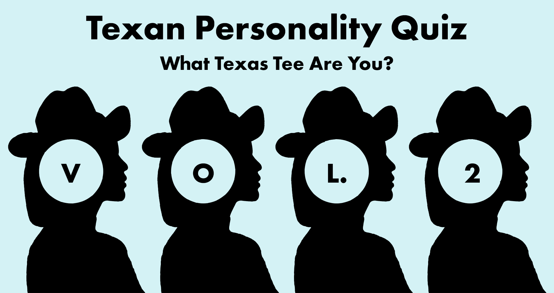 What Texas Tee are You? – Texas Humor